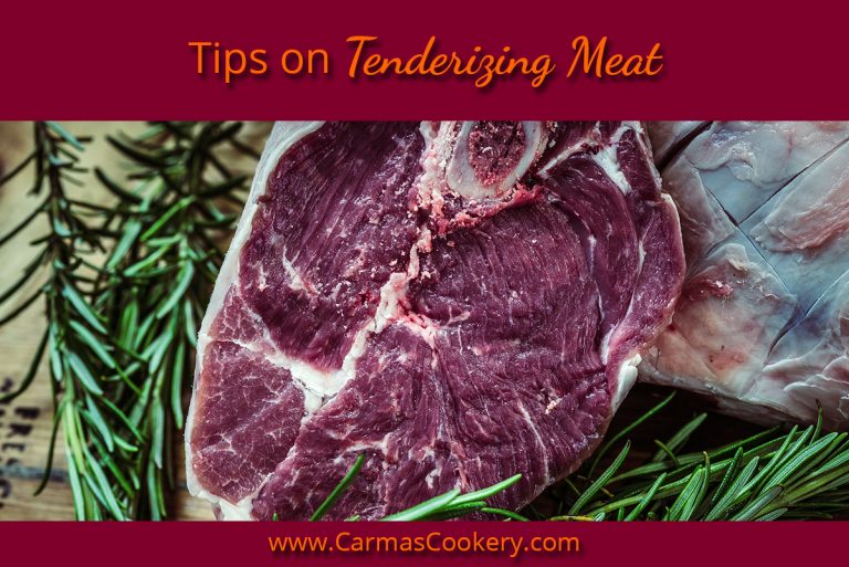 Tips on Tenderizing Meat | Carma's Cookery | Cooking Techniques