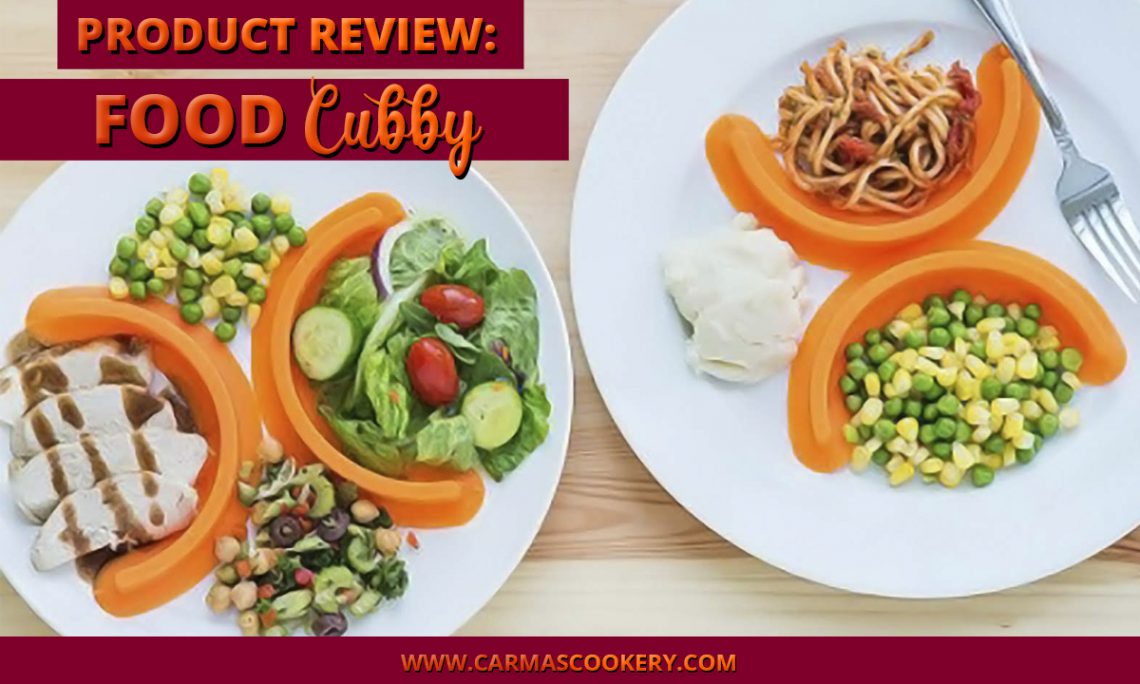 Product Review: Food Cubby - Carma's Cookery - For Finicky Eaters