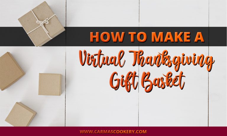 How to Make a Virtual Thanksgiving Gift Basket - Carma's Cookery